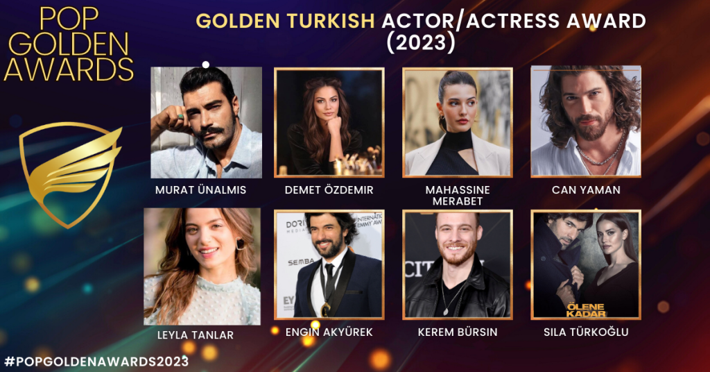 Golden Turkish Actor/Actress Award (2023 Nominees) - POP GOLDEN MAGAZINE